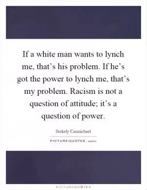 White Man Quotes White Man Sayings White Man Picture Quotes