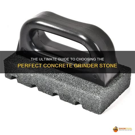 The Ultimate Guide To Choosing The Perfect Concrete Grinder Stone
