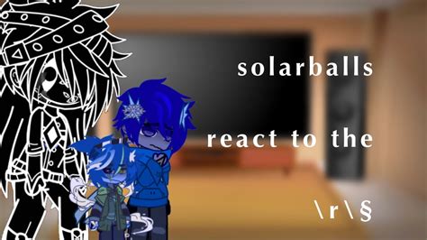 Solarballs React To Iris Part 1 Youtube