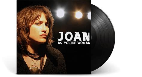 Vinyl Joan As Police Woman Real Life