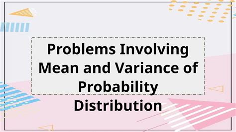 521772185 Problem Solving Involving Mean And Variance Ppt 1pptx