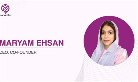 Innovative Strategies For Digital Marketing Success Insights From Maryam Ehsan Ceo Of Market