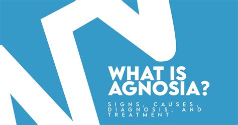 Agnosia Explained Signs Causes Diagnosis Treatment
