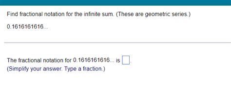 solved find fractional notation for the infinite sum these