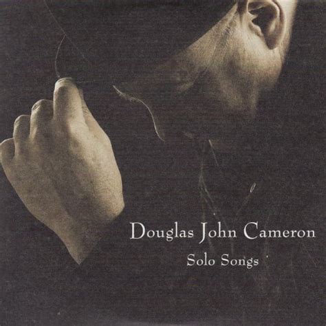 Solo Songs Douglas John Cameron Digital Music