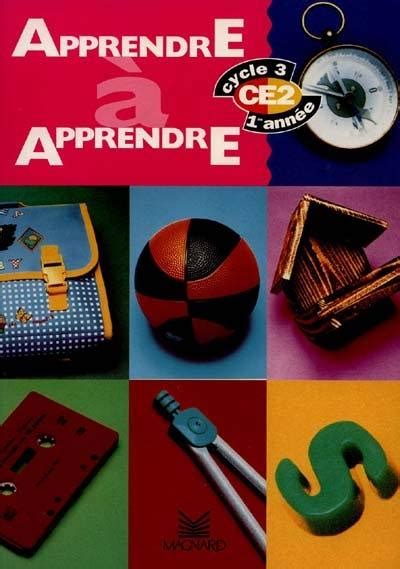 Livre Apprendre à Apprendre Ce2 Cycle 3 1re Année Le Livre De