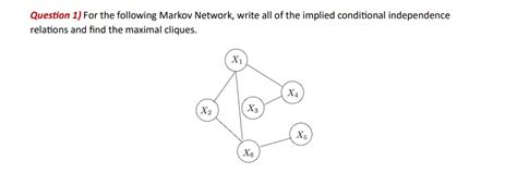 Solved Question 1 for The Following Markov Network Write Solved Question 1 for The Following Markov Network Write