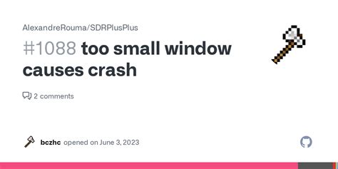 too small window causes crash · issue 1088 · alexandrerouma