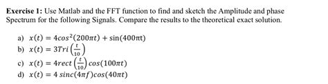 Solved Exercise 1 Use Matlab And The FFT Function To Find Chegg Com