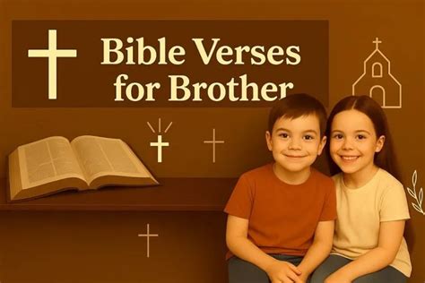 45 Bible Verses For Brother To Appreciate Him
