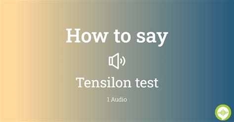 How To Pronounce Tensilon Test