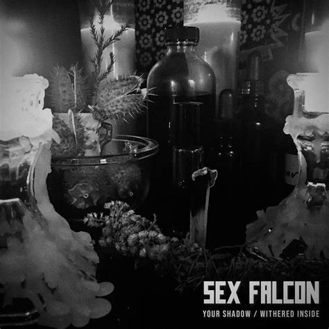 Your Shadow B W Withered Inside Sex Falcon