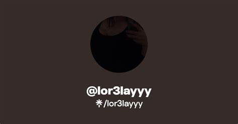 Lor3layyy Twitter Instagram Tiktok Twitch Linktree
