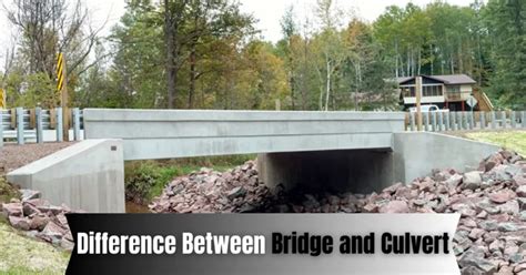 Difference Between Bridge And Culvert Key Comparisons