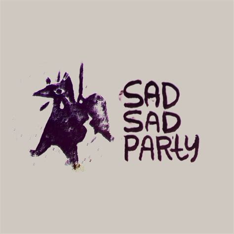 Sad Sad Party Youtube