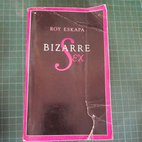 Bizarre Sex By Roy Eskapa Preloved Mature Readers Only Shopee Philippines