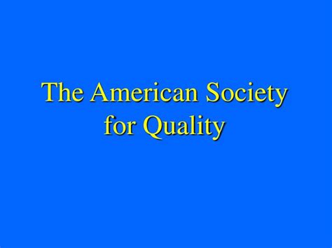 Ppt The American Society For Quality Powerpoint Presentation Free