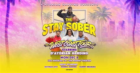 Daydrian Harding The Stay Sober West Coast Tour The Regent Theater Dtla