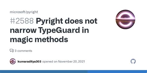 Pyright Does Not Narrow Typeguard In Magic Methods · Issue 2588 · Microsoftpyright · Github
