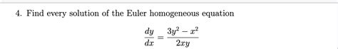 Solved Find Every Solution Of The Euler Homogeneous