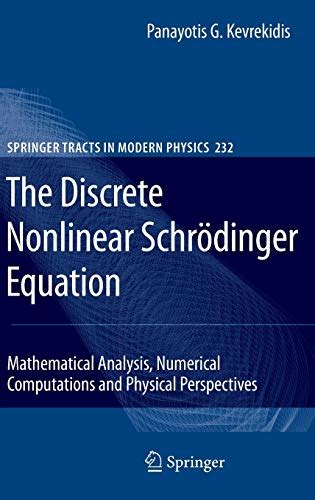 The Discrete Nonlinear Schrödinger Equation Mathematical Analysis Numerical Computations And
