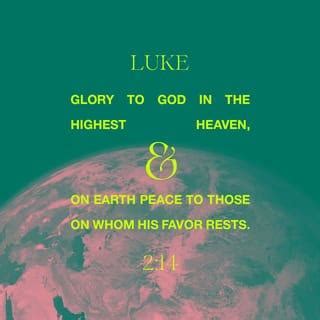 Luke 214 Kjv Glory To God In The Highest And On Youversion