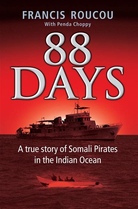 88 Days A True Story Of Somali Pirates In The Indian Ocean Ebook