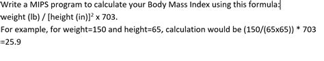 solved write a mips program to calculate your body mass