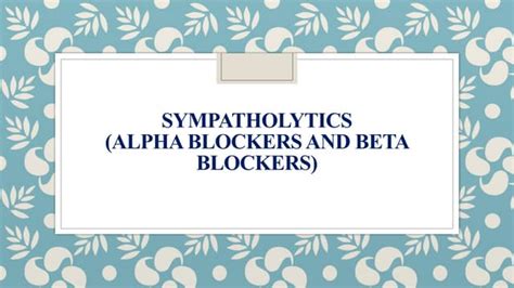 Sympatholytics Slide Preparation 12pptx