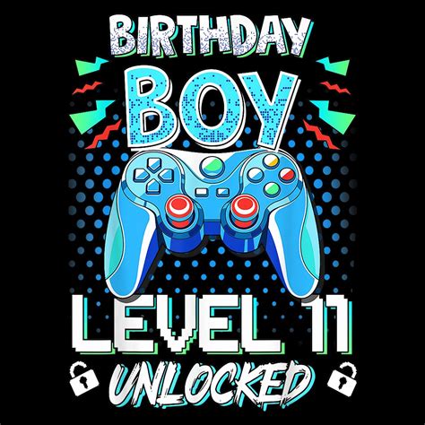 Level 11 Unlocked Video Game 11th Birthday Gamer G Happy Birthday