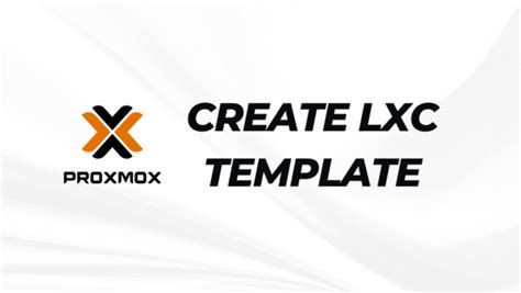 Proxmox Hướng Dẫn Tạo Lxc Template để Triển Khai Nhanh Container