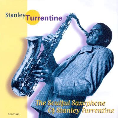 Soulful Saxophone Of Stanley Turrentine Stan Allmusic