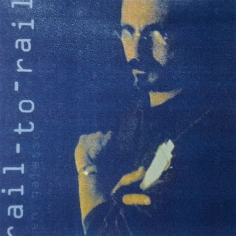 Rail To Rail Len Galasso