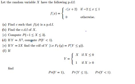 solved let the random variable x have the following p d f