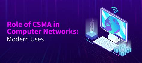 Role Of Csma In Computer Networks Modern Uses