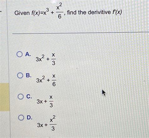 Solved Given F X X3 6x2 Find The Derivitive F′ X A