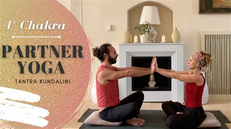 Tantra Kundalini Partner Yoga 1 Chakra Step In A New Relationship With Yourself And Your