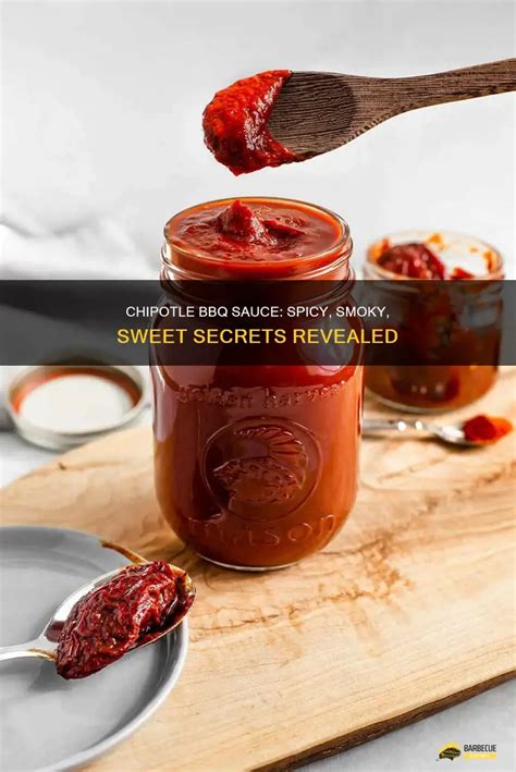 Chipotle Bbq Sauce Spicy Smoky Sweet Secrets Revealed Shungrill