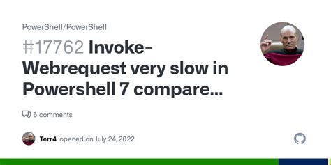 Invoke Webrequest Very Slow In Powershell 7 Compared To 6 And 51 · Issue 17762 · Powershell
