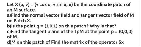 Solved Can You Find The Tangent Vector Field In Option A