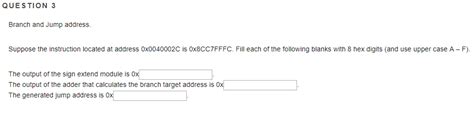 question 3 branch and jump address suppose the