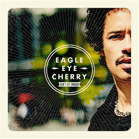 Eagle Eye Cherry Musik Cant Get Enough