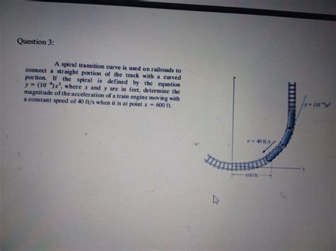 Solved Question 3 A Spiral Transition Curve Is Used On