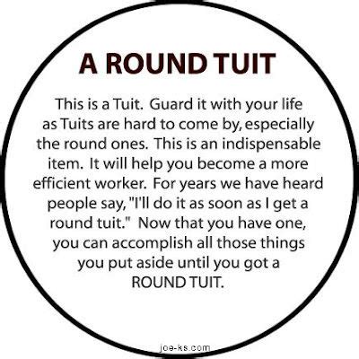 A Round Tuit Quotes To Live By How To Stay Motivated At Work
