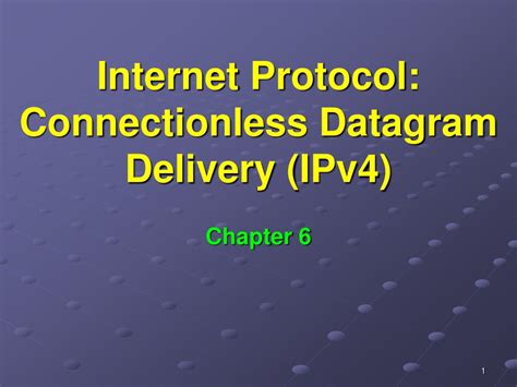 Ppt Internet Protocol Connectionless Datagram Delivery Ipv4
