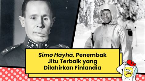 Simo Häyhä Penembak Jitu Terbaik Yang Dilahirkan Finlandia Teman