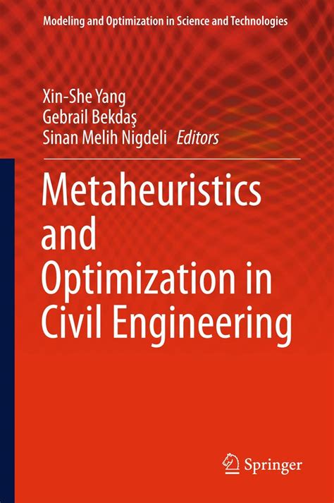 Metaheuristics And Optimization In Civil Engineering Modeling And