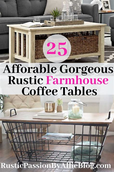 15 Affordable Farmhouse Coffee Table White And Rustic Wood 5 Decor Tips