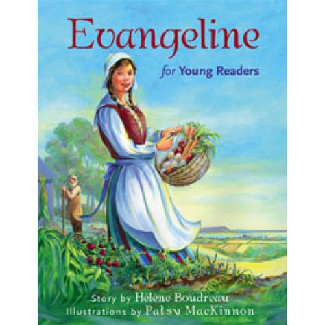 Evangeline For Young Readers By Helene Boudreau Ca Nimbus Publishing