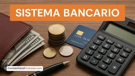 ¿qué Es El Sistema Bancario Funciones E Importancia